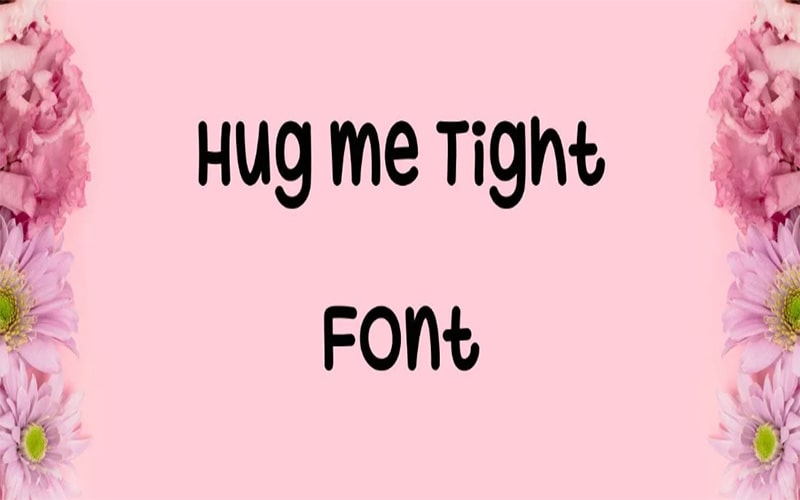 Hug Me Tight Font Free Download