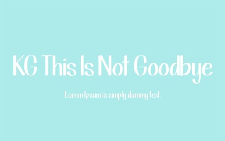 KG This Is Not Goodbye Font Free Download
